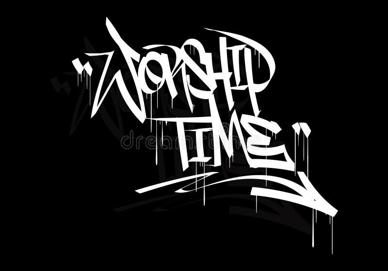 WORSHIP TIME Graffiti Tag Style Design Stock Vector - Illustration of ...