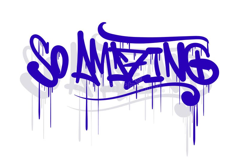 So AMAZING Graffiti Tag Style Design Stock Vector - Illustration of ...