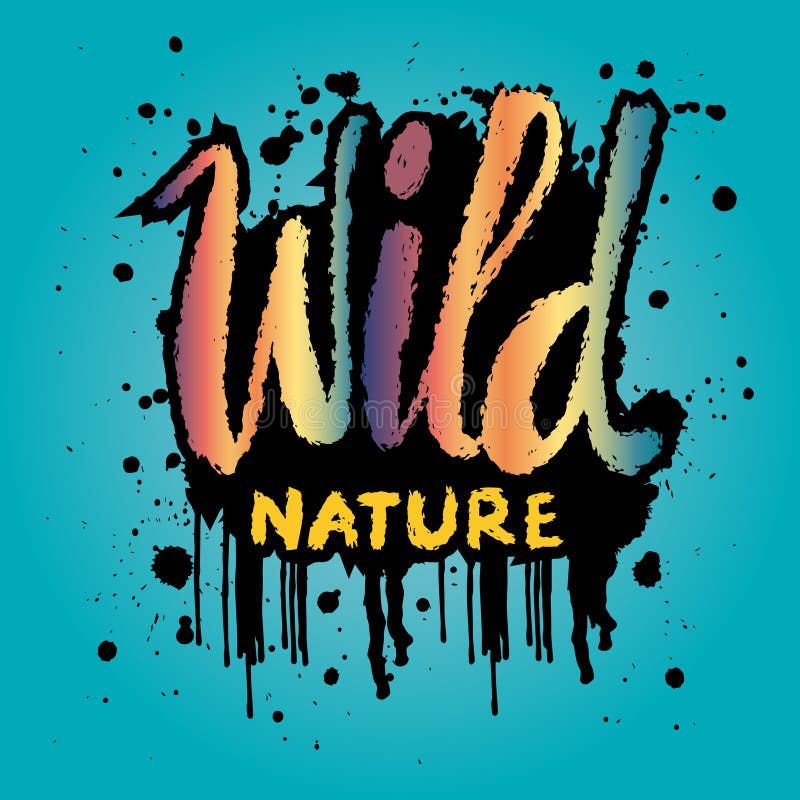 Wild Nature Lettering. Vector Illustration of Hand Drawn Lettering with ...