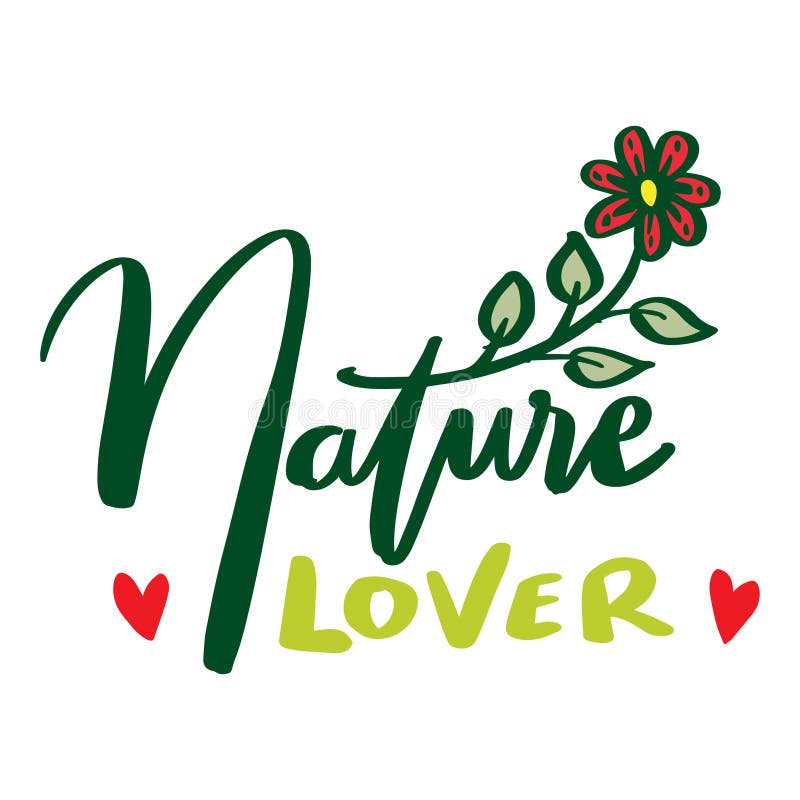Nature Lover. Hand Drawn Lettering Quote Stock Vector - Illustration of ...
