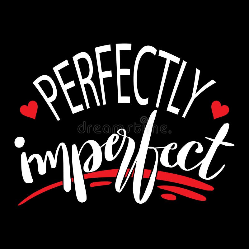 Perfectly Imperfect. Handwritten Quote Stock Vector - Illustration of ...