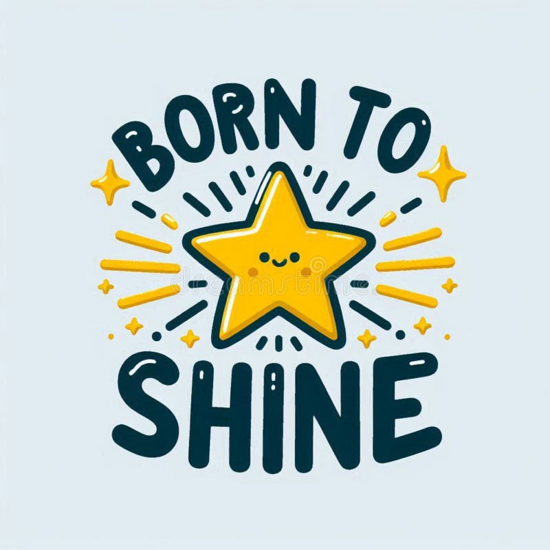 Children S Clothing Design with the Words Born To Shine Stock ...