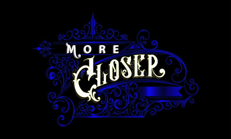 MORE CLOSER Lettering Custom Style Design Stock Vector - Illustration ...