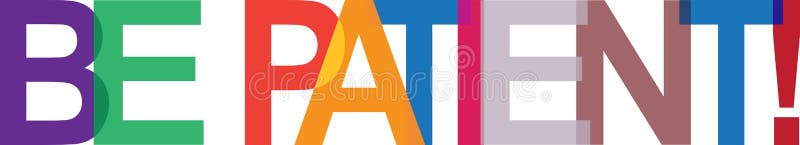 Be patient word on white stock illustration. Illustration of acceptance ...