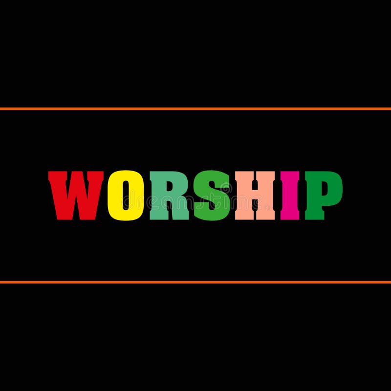 Worship Word Block on Black Stock Photo - Image of sacred, holy: 316752148