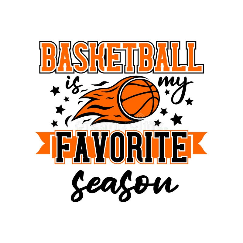 Basketball is My Favorite Season Vector Design Stock Vector ...