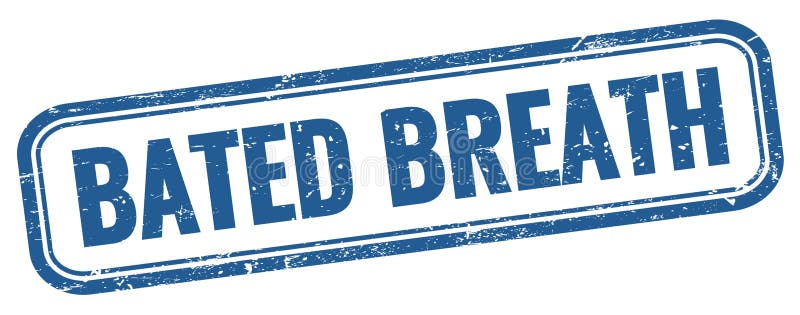 BATED BREATH Text on Blue Grungy Vintage Stamp Stock Illustration ...