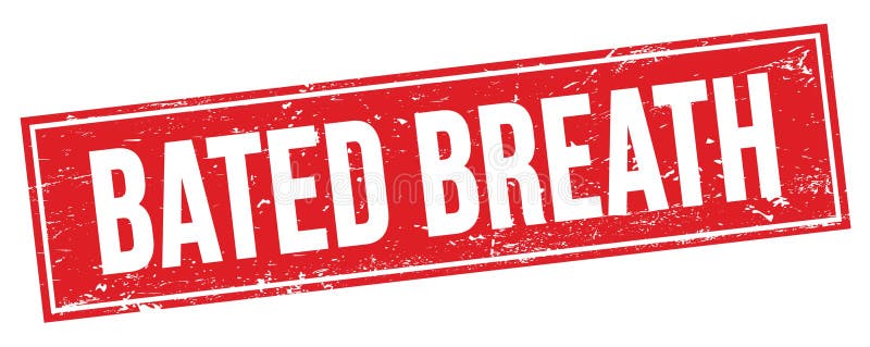 BATED BREATH Text on Red Grungy Rectangle Stamp Stock Illustration ...