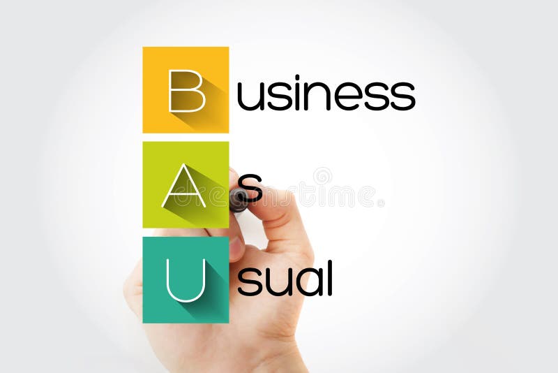 BAU - Business As Usual Acronym with Marker, Business Concept ...