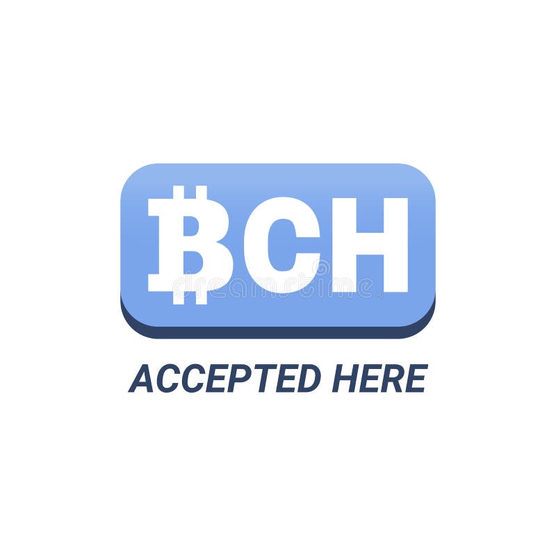 BCH Accepted Here Illustration with Title. Isolated on White. Stock ...