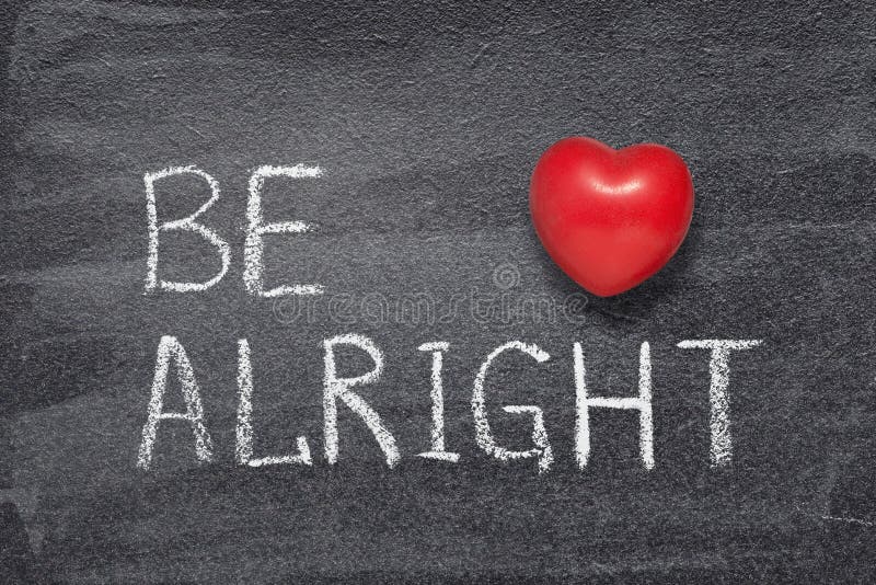 Be alright heart stock photo. Image of alright, joyful - 261482346