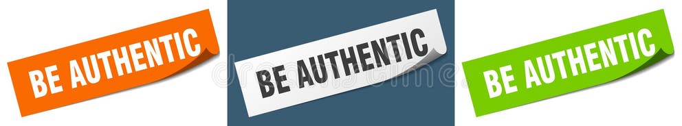 Be Authentic Banner. Be Authentic Speech Bubble Label Set. Stock Vector ...