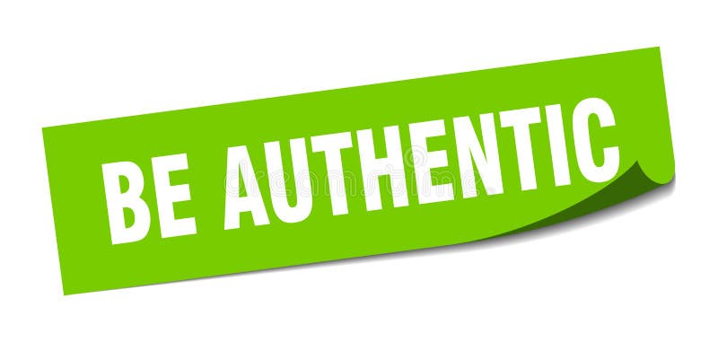 Be Authentic Sticker. Be Authentic Square Sign Stock Vector ...