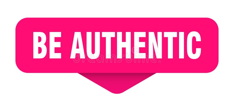 Be Authentic Sticker. Be Authentic Sign on Transparent Background Stock ...