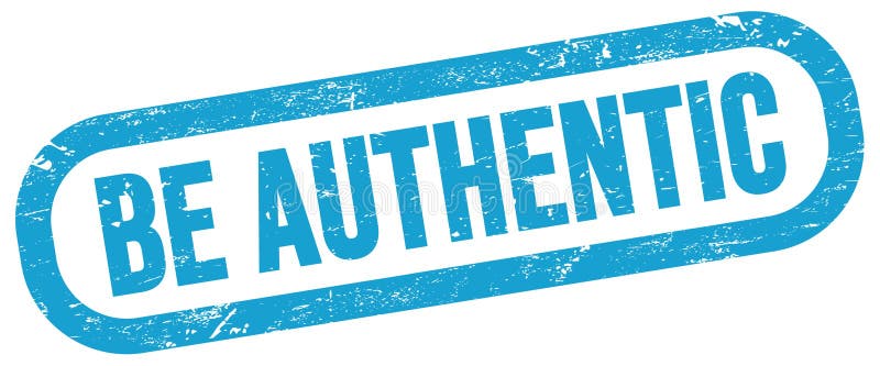 BE AUTHENTIC, Text Written on Blue Stamp Sign Stock Illustration ...