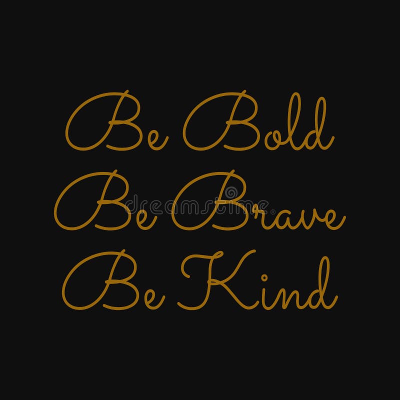 Be Brave Kind Stock Illustrations – 207 Be Brave Kind Stock ...