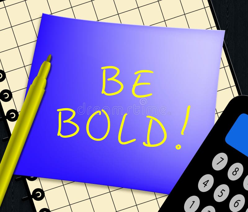 Be Bold Message Displays Daring 3d Illustration Stock Illustration ...