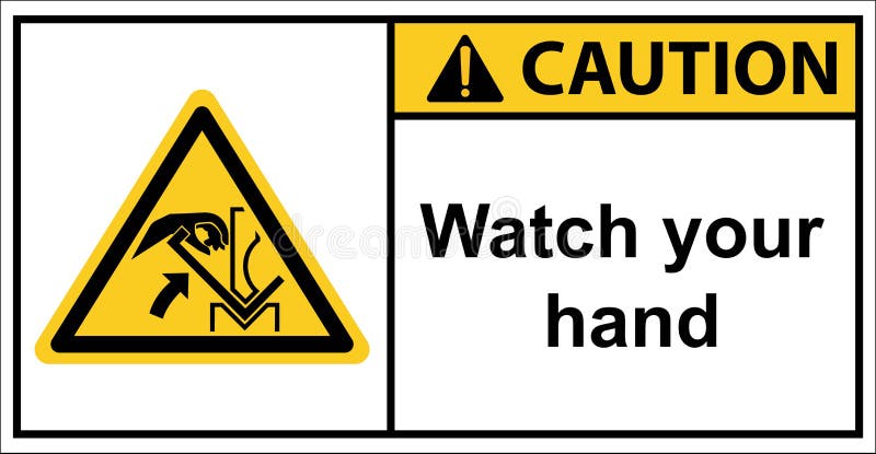 Be Careful with Your Hands Being Pinched by the Machine.Sign Caution ...