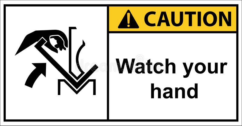 Be Careful with Your Hands Being Pinched by the Machine.Sign Caution ...