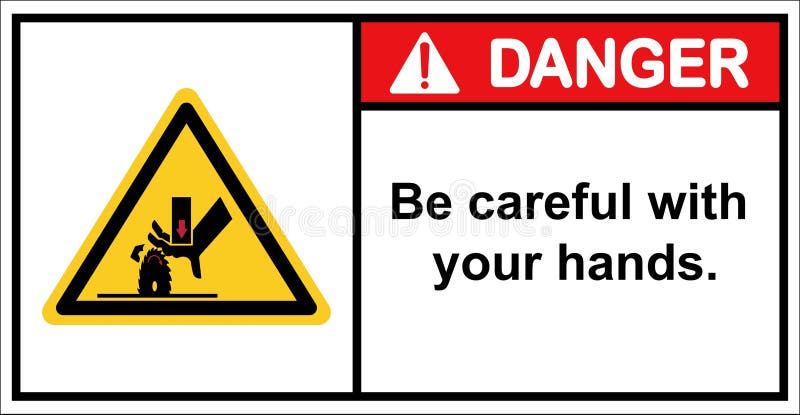 Be Careful with Your Hands.,Label Danger Stock Vector - Illustration of ...