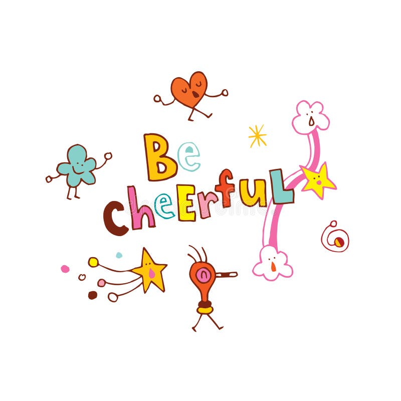 Be cheerful stock vector. Illustration of heart, positive - 98681377