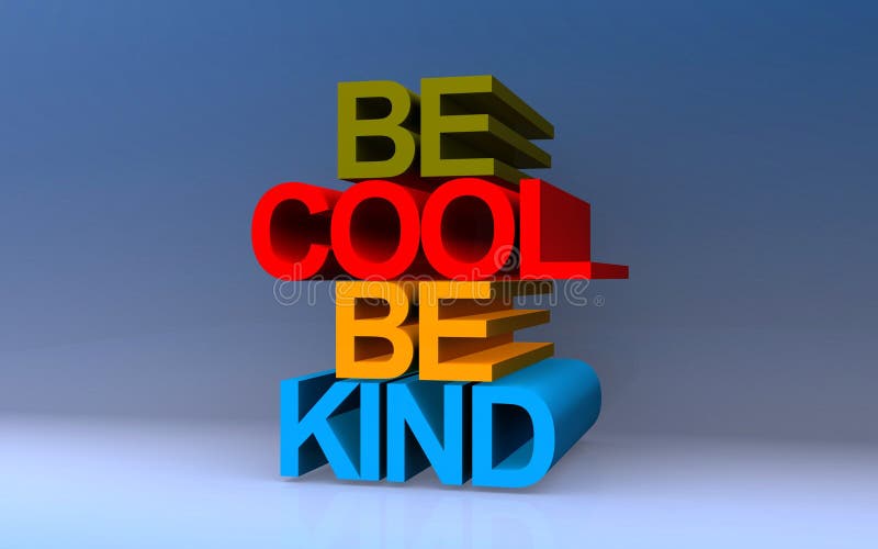 Be cool be kind on blue stock image. Image of empathy - 299819131