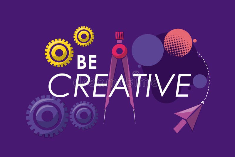 Be creative graphic design stock vector. Illustration of decision ...