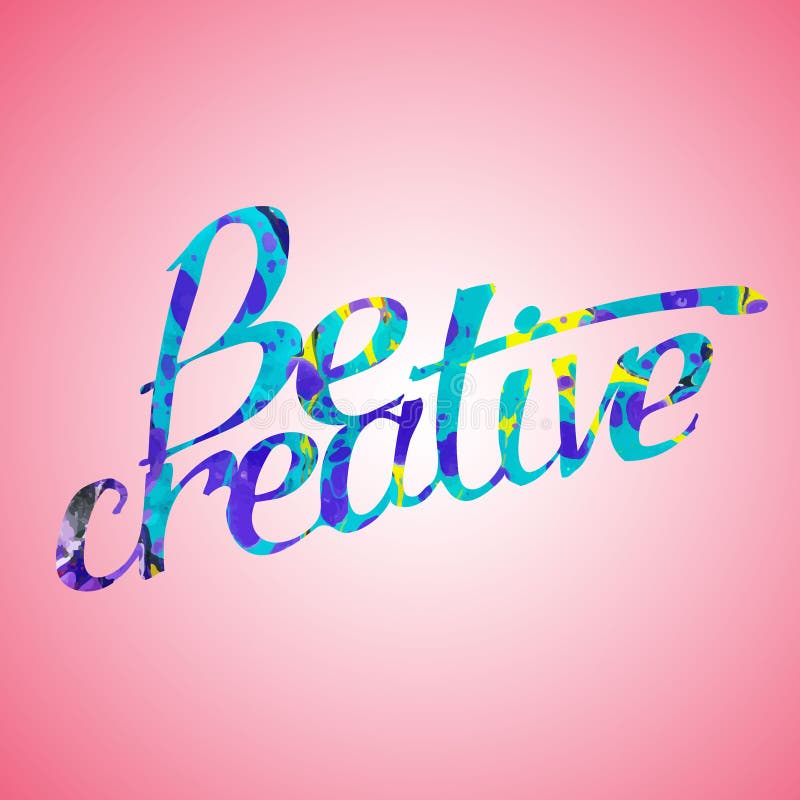 Be creative stock vector. Illustration of inspiration - 58288284