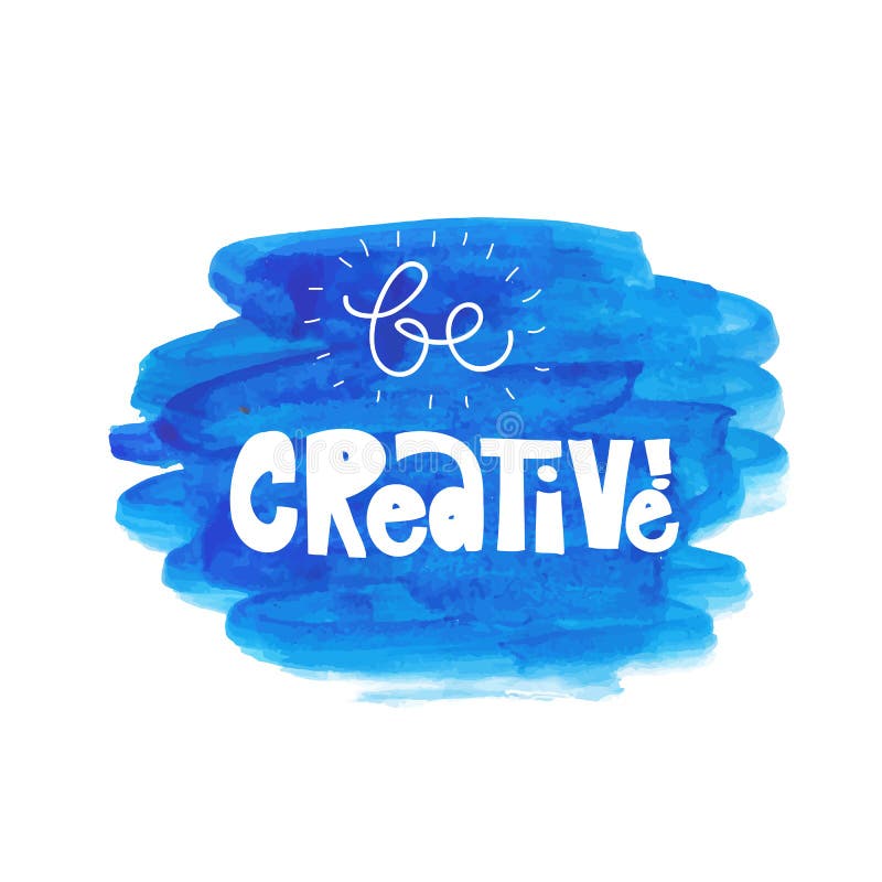 Be Creative. Vector Illustration Stock Vector - Illustration of idea ...