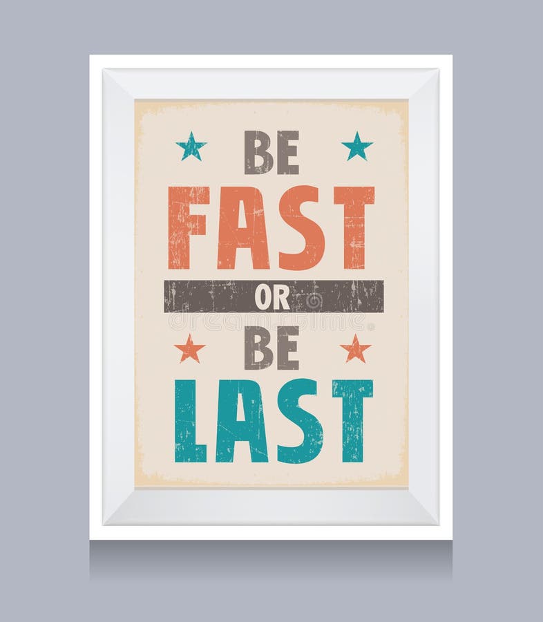 Be Fast or Be Last Retro Poster Stock Illustration - Illustration of ...