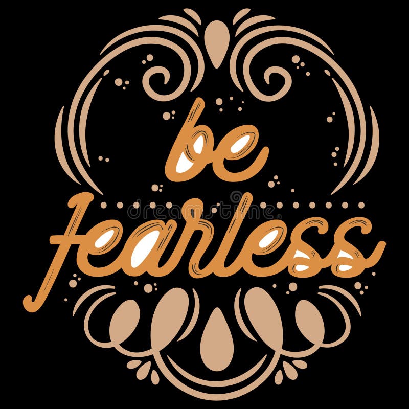Be Fearless a Design for All People Stock Vector - Illustration of ...