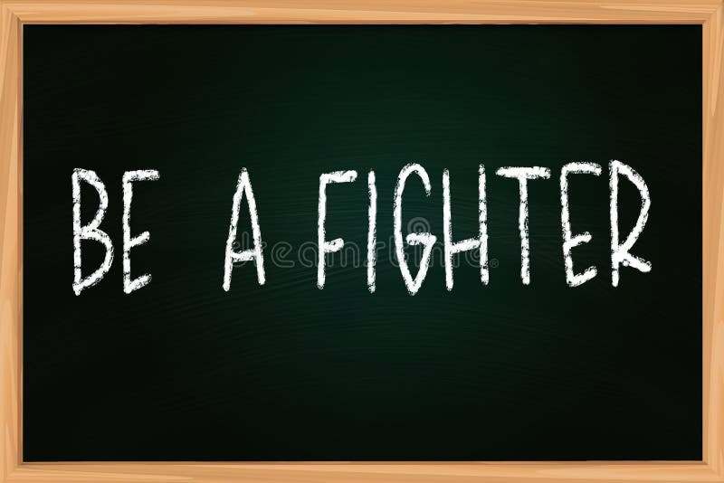 Be a Fighter stock illustration. Illustration of motivational - 44805635