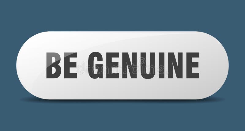 Be Genuine Button. Be Genuine Sign. Key. Push Button Stock Vector ...