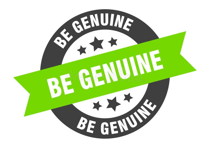 Be Genuine Sign. Be Genuine Round Ribbon Sticker Stock Vector ...