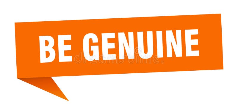 Be Genuine Speech Bubble. Be Genuine Ribbon Sign Stock Vector ...