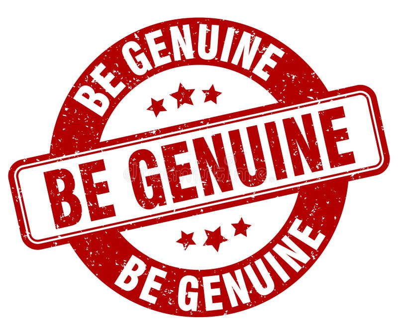 Be Genuine Stamp. Be Genuine Label. Round Grunge Sign Stock Vector ...
