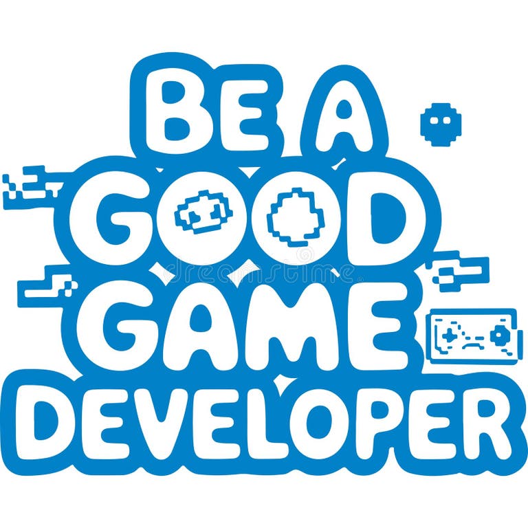 Be a Good Game Developer Now Stock Vector - Illustration of giving ...