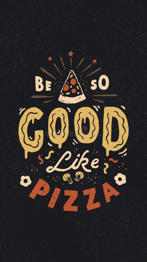 Be so good like pizza stock illustration. Illustration of good - 124622539