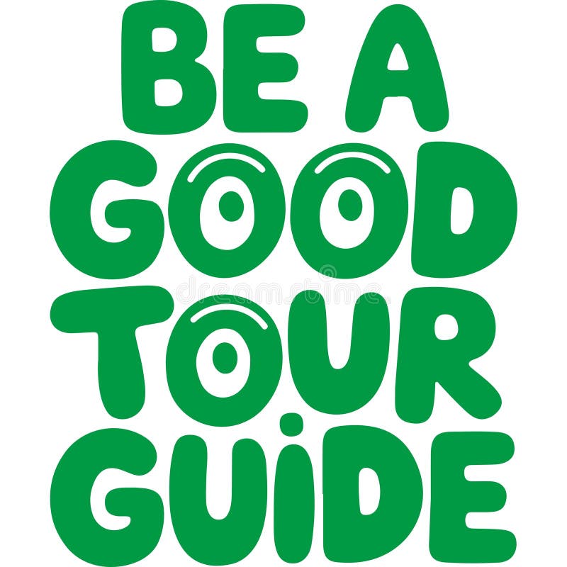 Be a Good Tour Guide Poster Stock Vector - Illustration of person, tour ...
