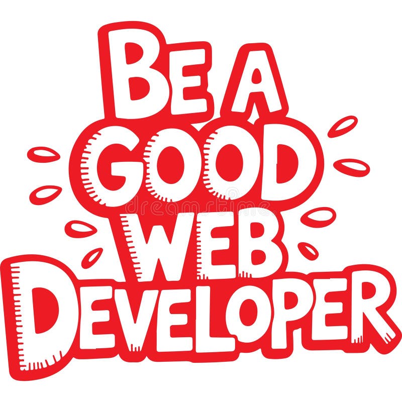 Be a Good Web Developer Now Stock Vector - Illustration of future ...