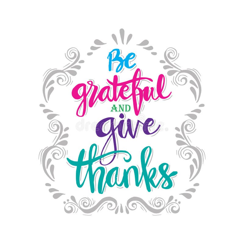 Be Grateful and Give Thanks. Stock Vector - Illustration of isolated ...
