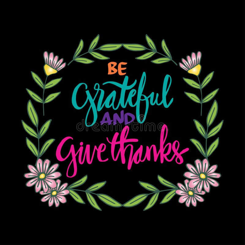 Be Grateful and Give Thanks Calligraphy Hand Lettering. Thanksgiving ...