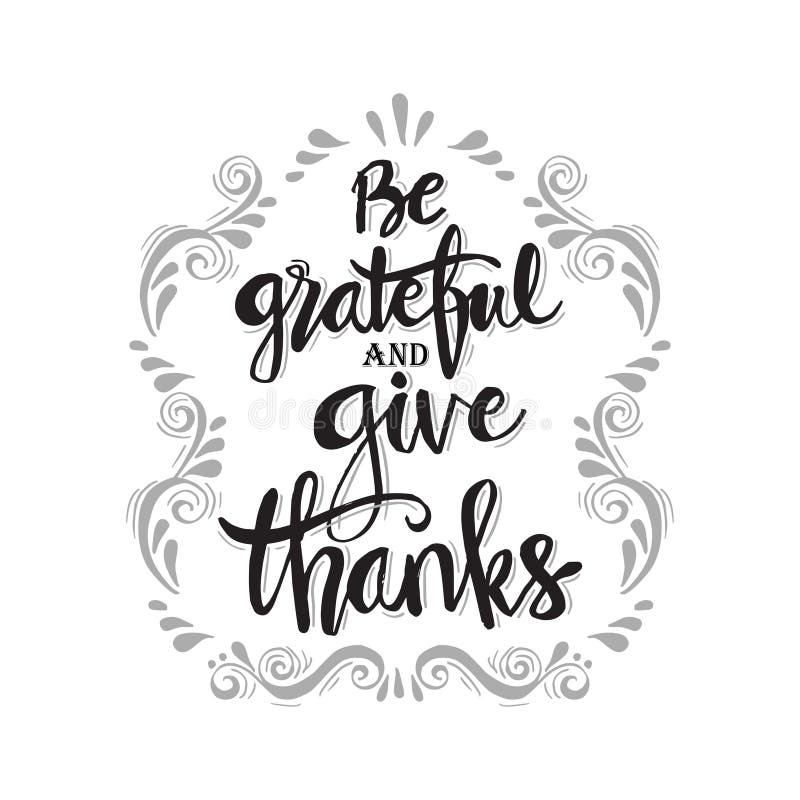 Be Grateful and Give Thanks. Stock Vector - Illustration of isolated ...
