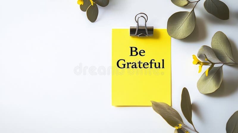 Be Grateful Reminder on Yellow Sticky Note. Minimal Composition, Top ...
