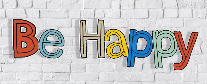 Be Happy and Brick Wall in the Back Stock Image - Image of joyful ...