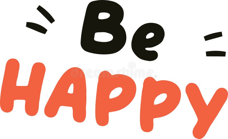 Be Happy Lettering Sticker stock vector. Illustration of typography ...