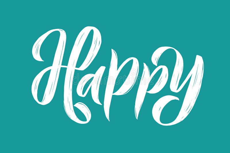 Be Happy. Modern Brush Calligraphy. Handwritten Ink Lettering Stock ...