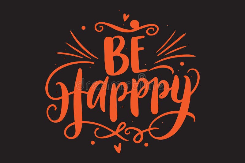 Be Happy Text Vector Design on a Black Background Stock Vector ...