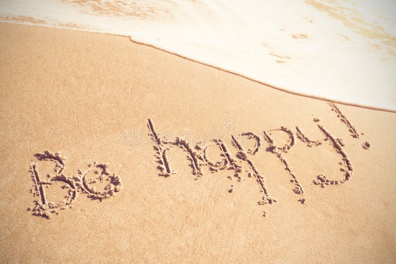 Be Happy Text Written on Sand Stock Image - Image of message ...