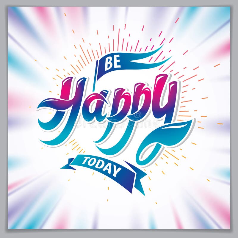 Be Happy Vector Greeting Card. Includes Beautiful Lettering Composition ...